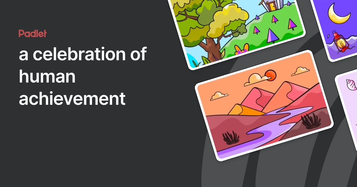 a celebration of human achievement