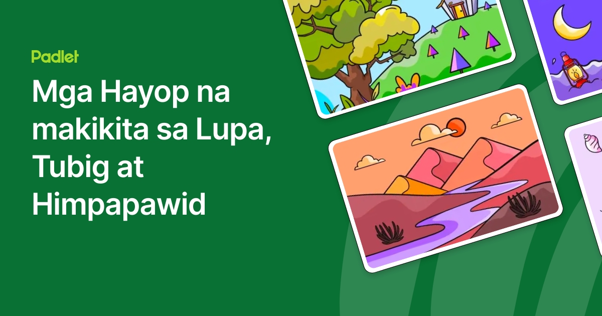Mga Hayop na makikita sa Lupa, Tubig at Himpapawid