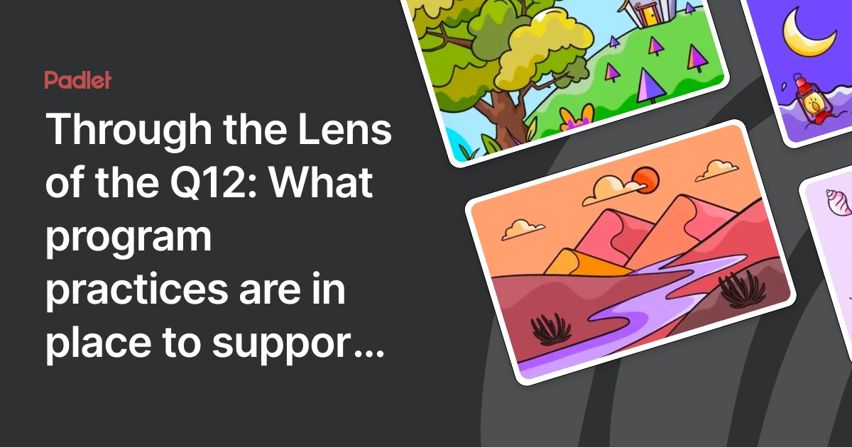 Through the Lens of the Q12: What program practices are in place to support the elements of ...
