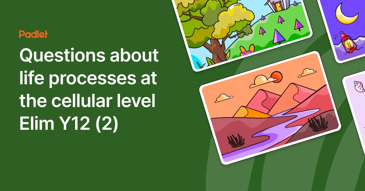 Questions about life processes at the cellular level Elim Y12 (2)
