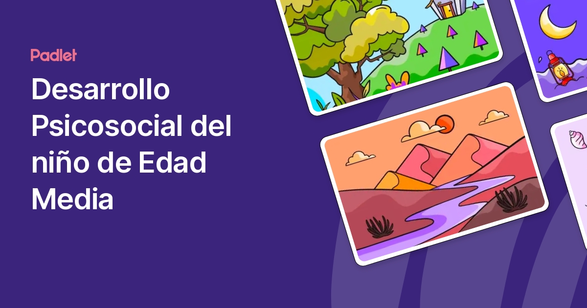 Desarrollo Psicosocial del niño de Edad Media
