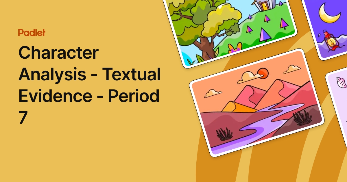 Character Analysis - Textual Evidence - Period 7