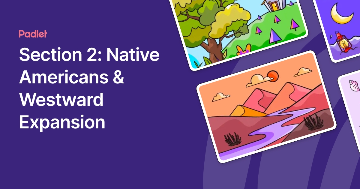 Section 2: Native Americans & Westward Expansion