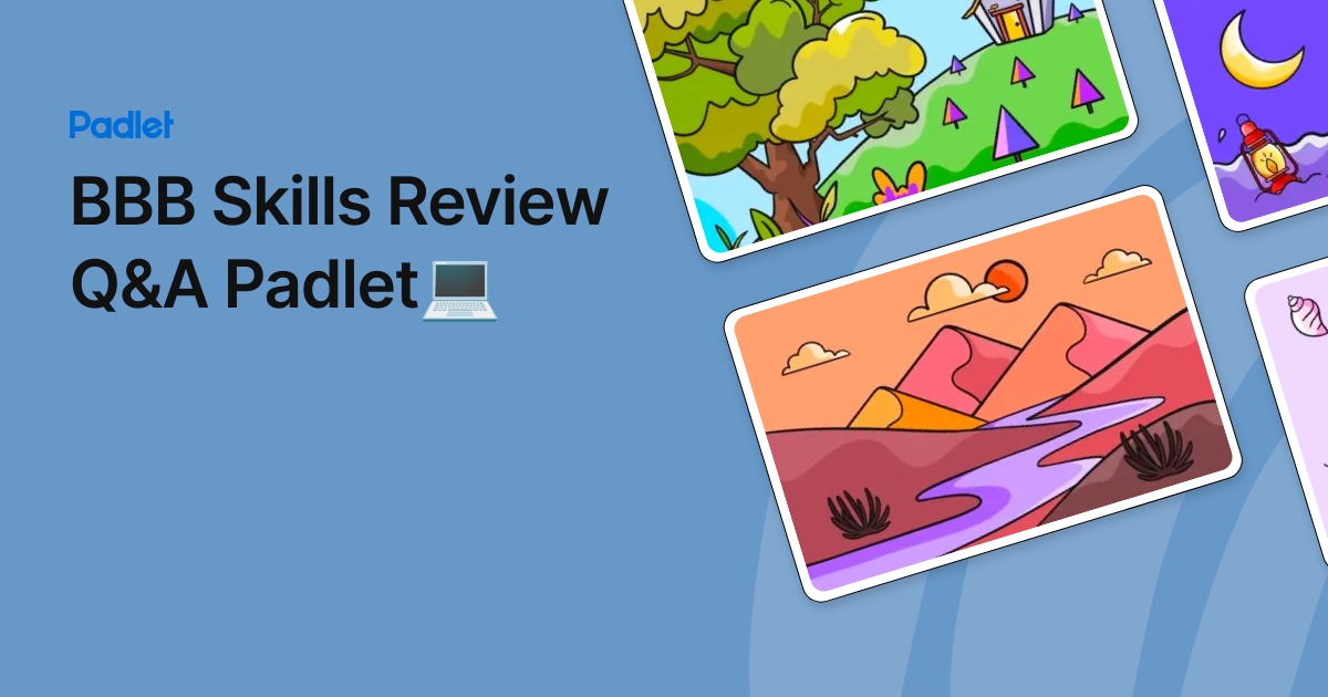 BBB Skills Review Q&A Padlet💻
