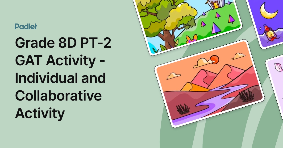 Grade 8D PT-2 GAT Activity - Individual and Collaborative Activity