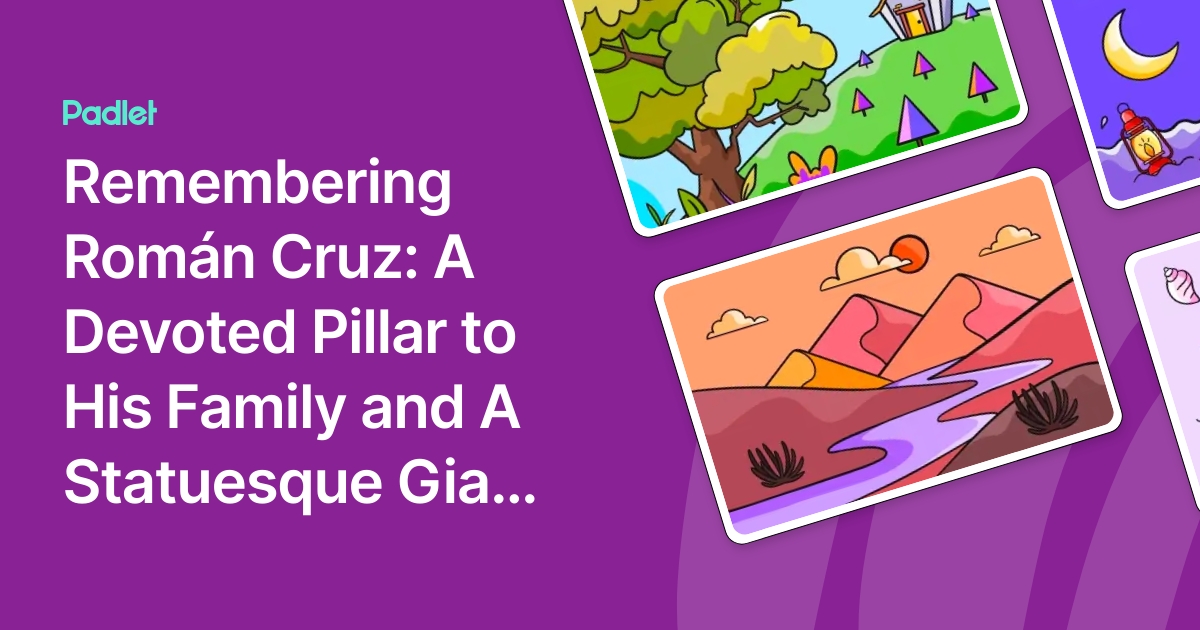 Remembering Román Cruz: A Devoted Pillar to His Family and A Statuesque ...