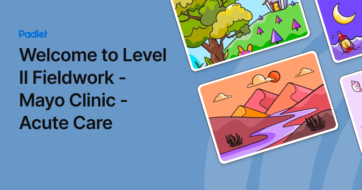 Welcome to Level II Fieldwork - Mayo Clinic - Acute Care