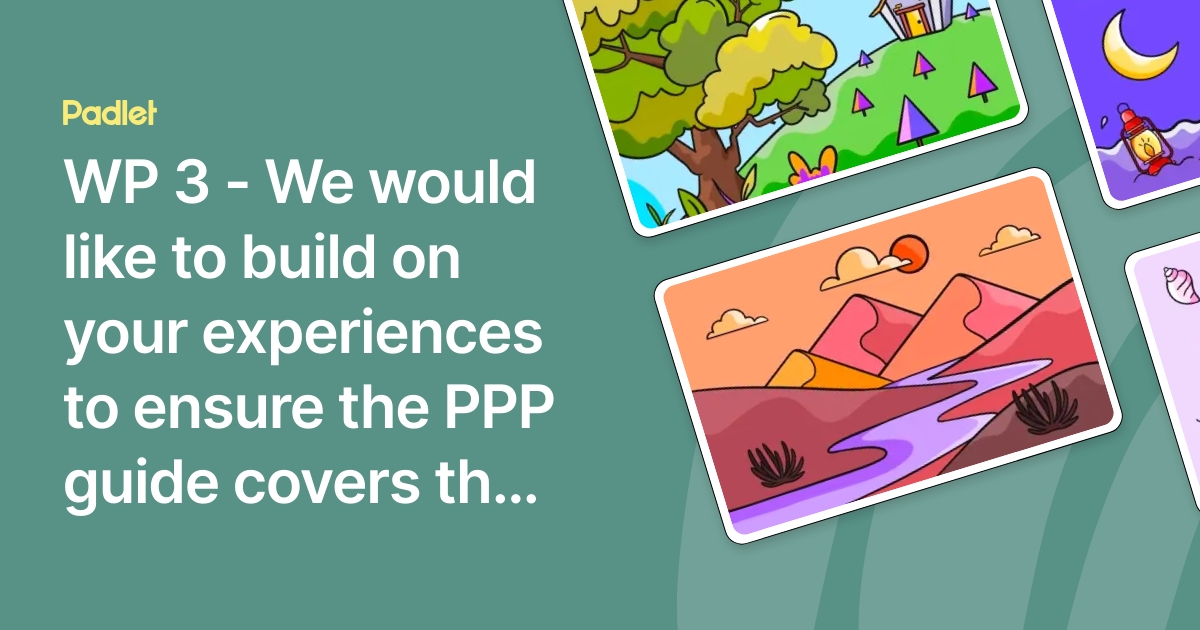 WP 3 - We would like to build on your experiences to ensure the PPP ...