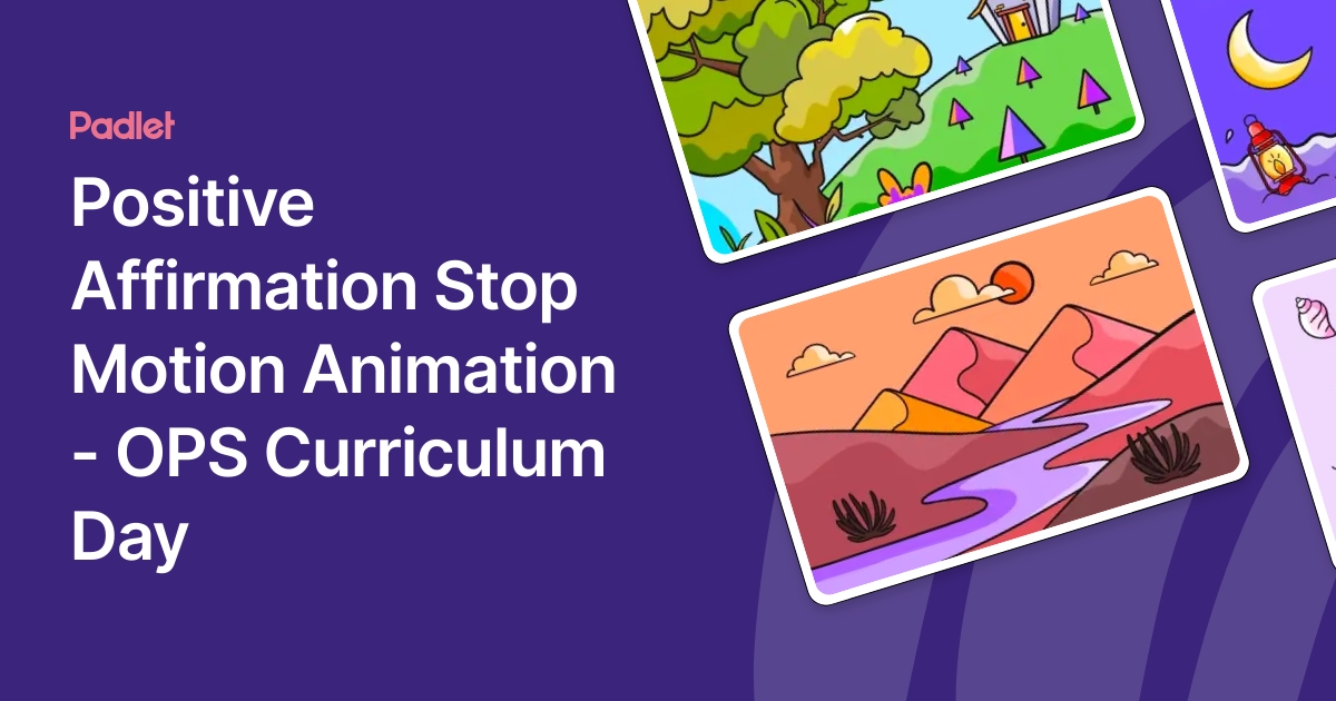 Positive Affirmation Stop Motion Animation - OPS Curriculum Day