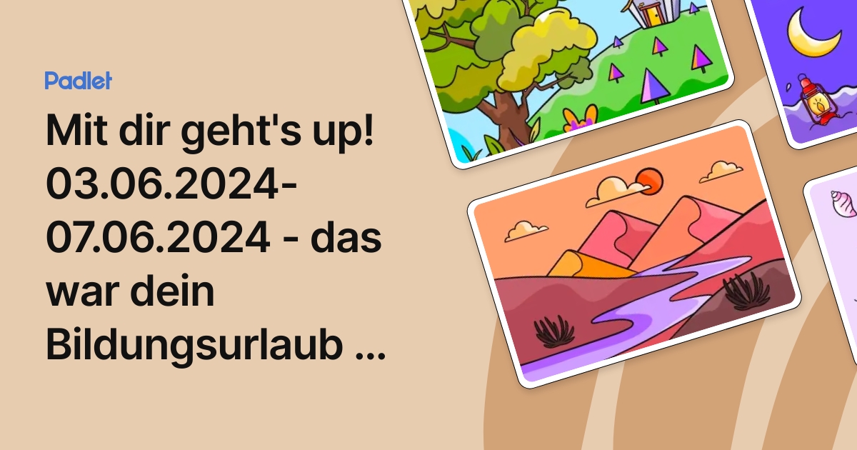 Mit dir geht's up! 03.06.2024-07.06.2024 - das war dein Bildungsurlaub ...