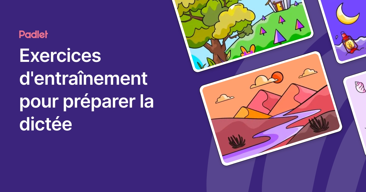 Exercices d'entraînement pour préparer la dictée
