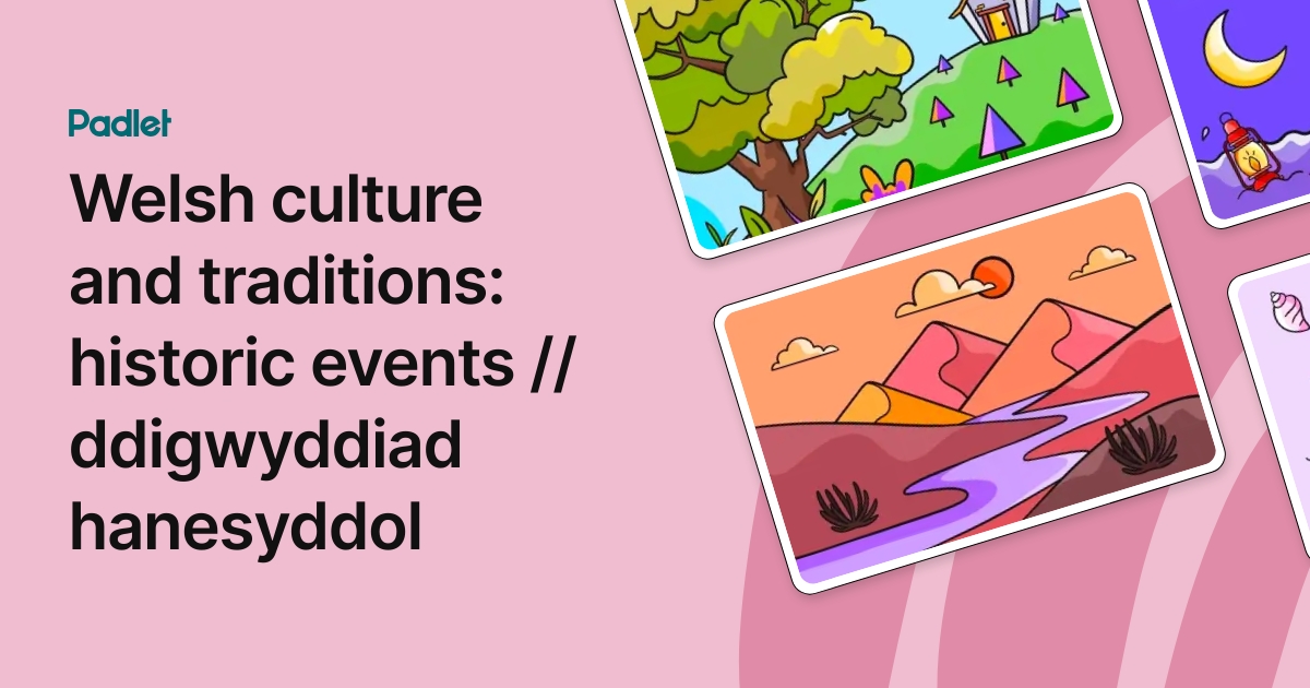 Welsh culture and traditions: historic events // ddigwyddiad hanesyddol