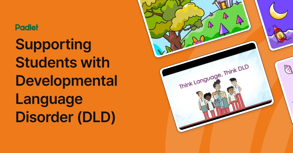 Supporting Students with Developmental Language Disorder (DLD)