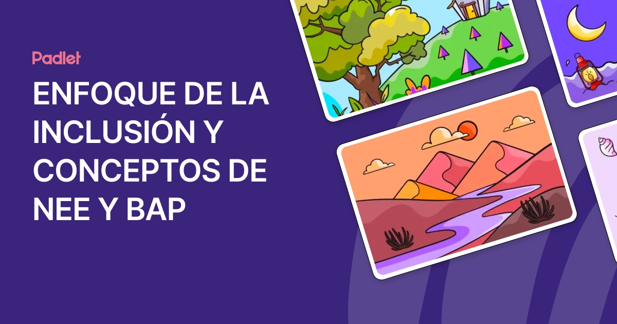 ENFOQUE DE LA INCLUSIÓN Y CONCEPTOS DE NEE Y BAP