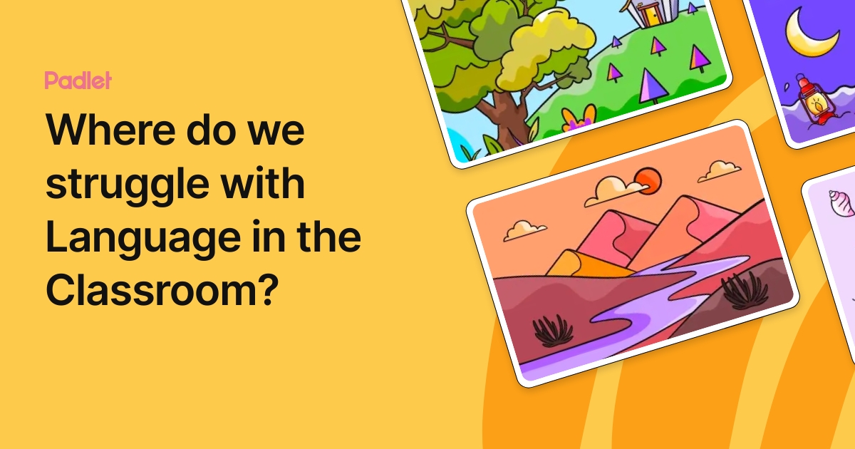 Where do we struggle with Language in the Classroom?