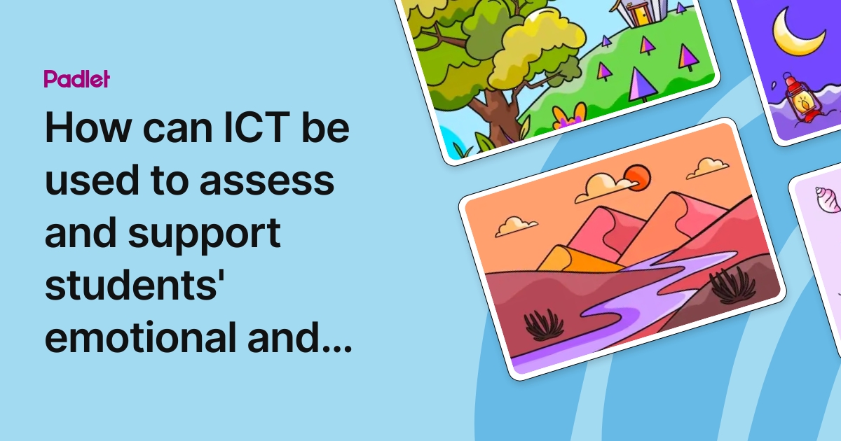 How can ICT be used to assess and support students' emotional and ...