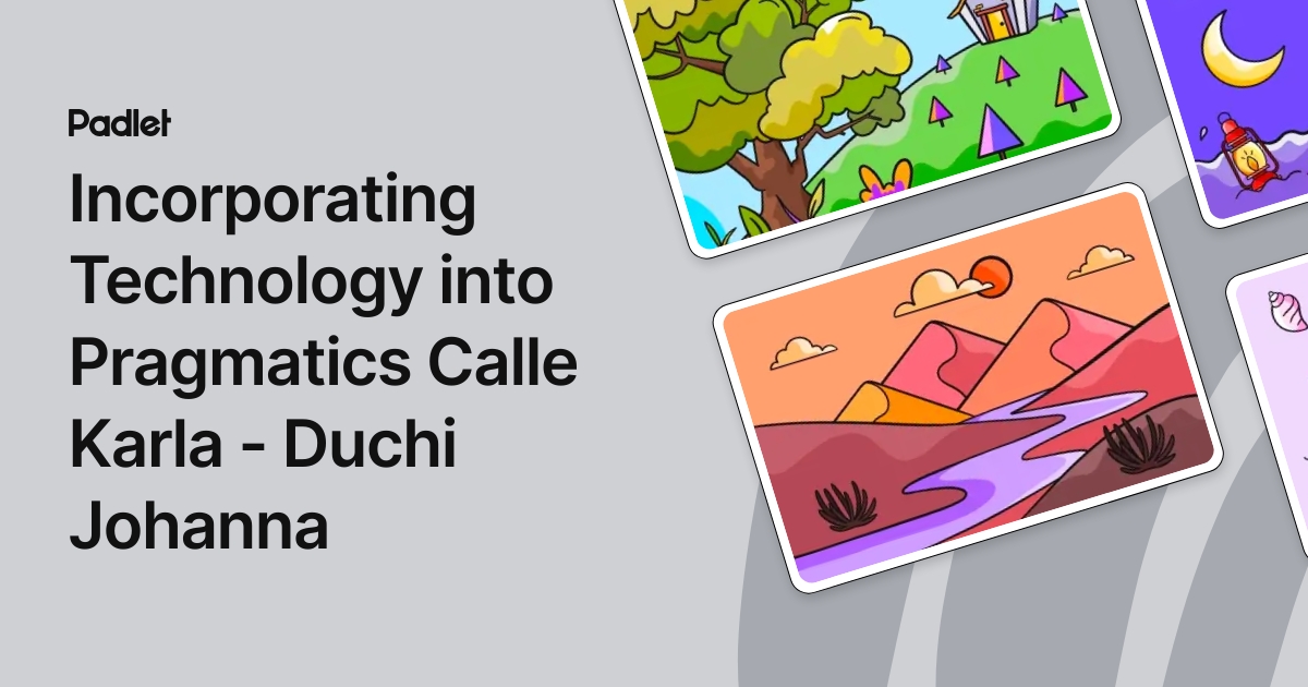 Incorporating Technology into Pragmatics Calle Karla - Duchi Johanna