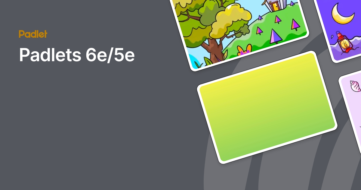 Padlets 6e/5e