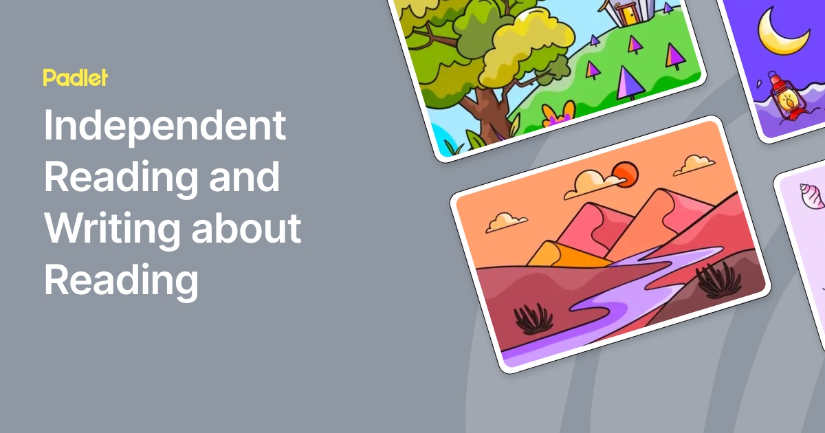 Independent Reading and Writing about Reading