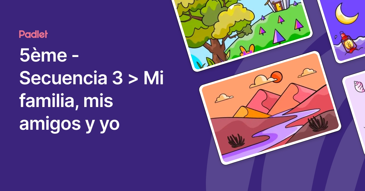 5ème - Secuencia 3 > Mi familia, mis amigos y yo