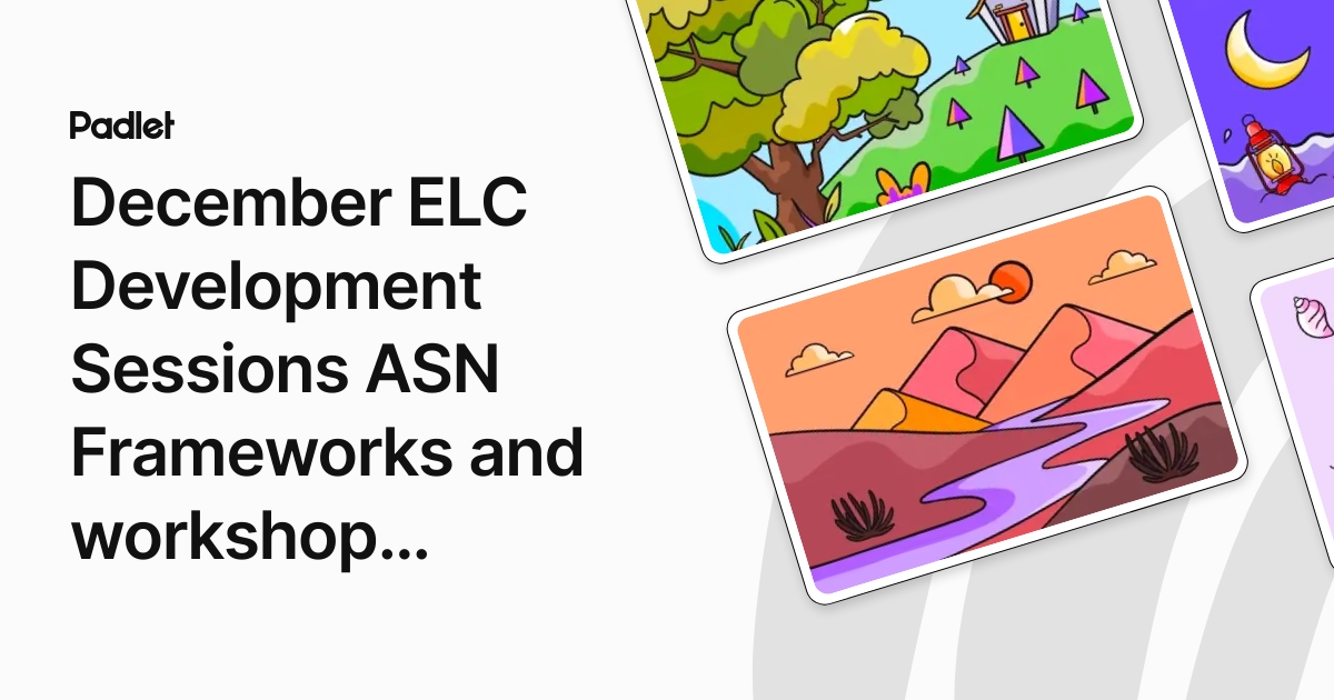 December ELC Development Sessions ASN Frameworks and workshop materials