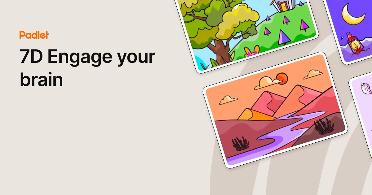 7D Engage your brain