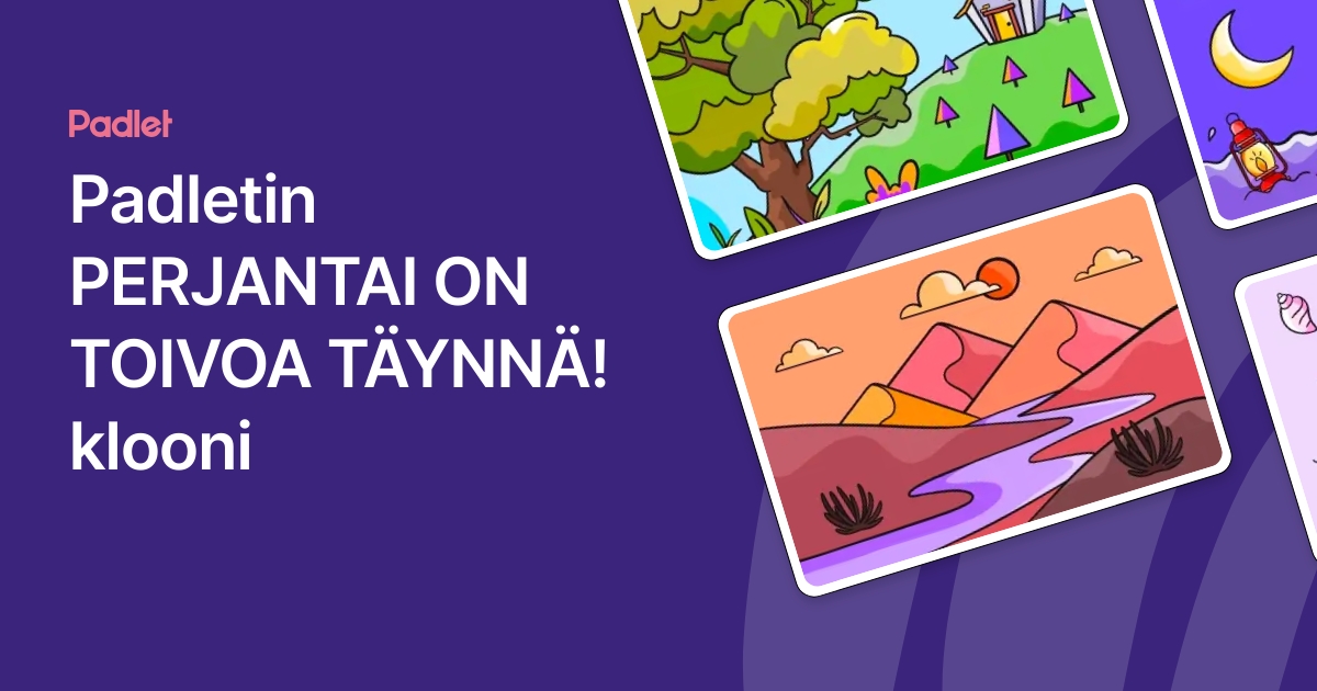 Padletin PERJANTAI ON TOIVOA TÄYNNÄ! klooni