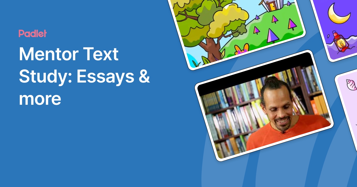 Mentor Text Study: Essays & more