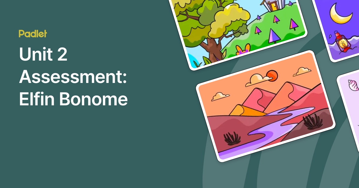 Unit 2 Assessment: Elfin Bonome