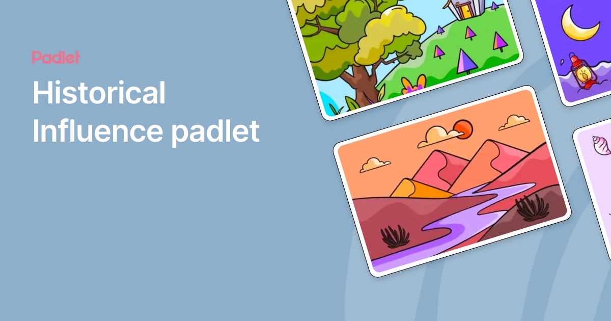 Historical Influence padlet