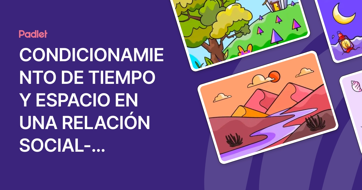 CONDICIONAMIENTO DE TIEMPO Y ESPACIO EN UNA RELACIÓN SOCIAL- ANÁLISIS ...