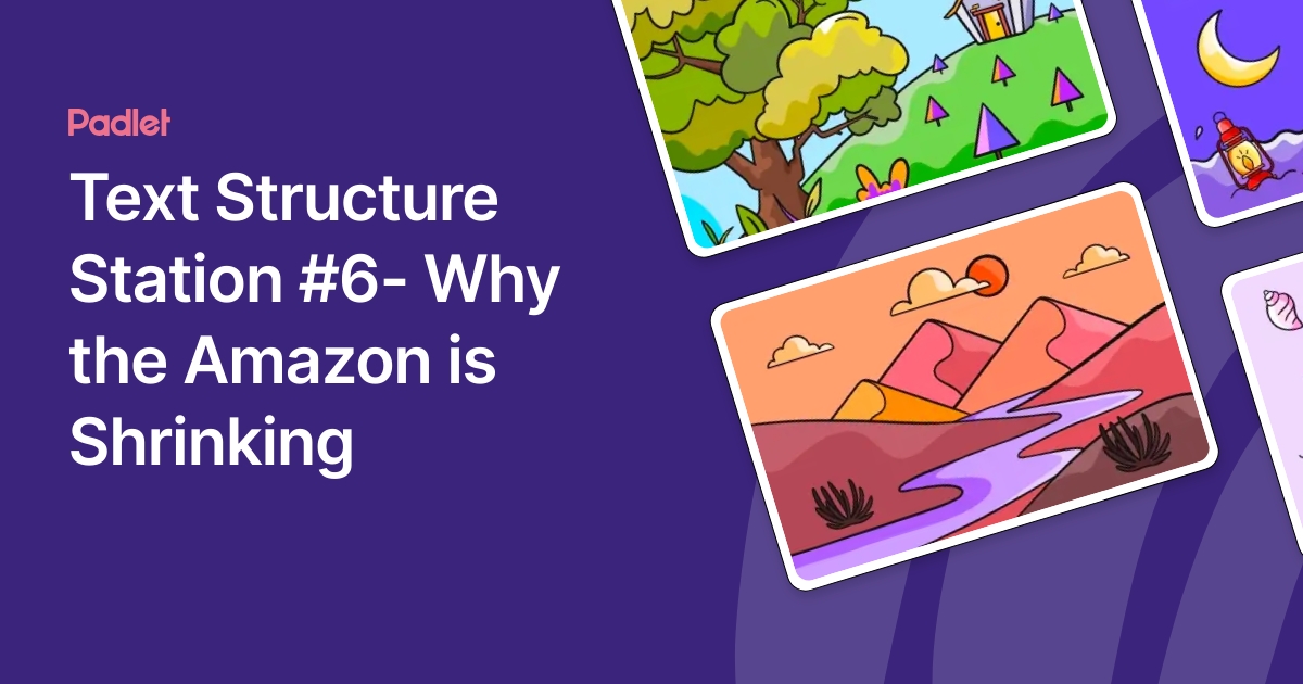 Text Structure Station #6- Why the Amazon is Shrinking