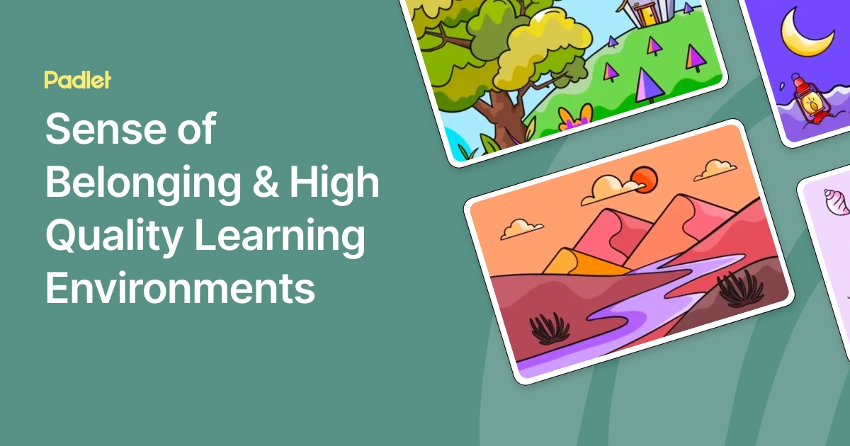 Sense of Belonging & High Quality Learning Environments