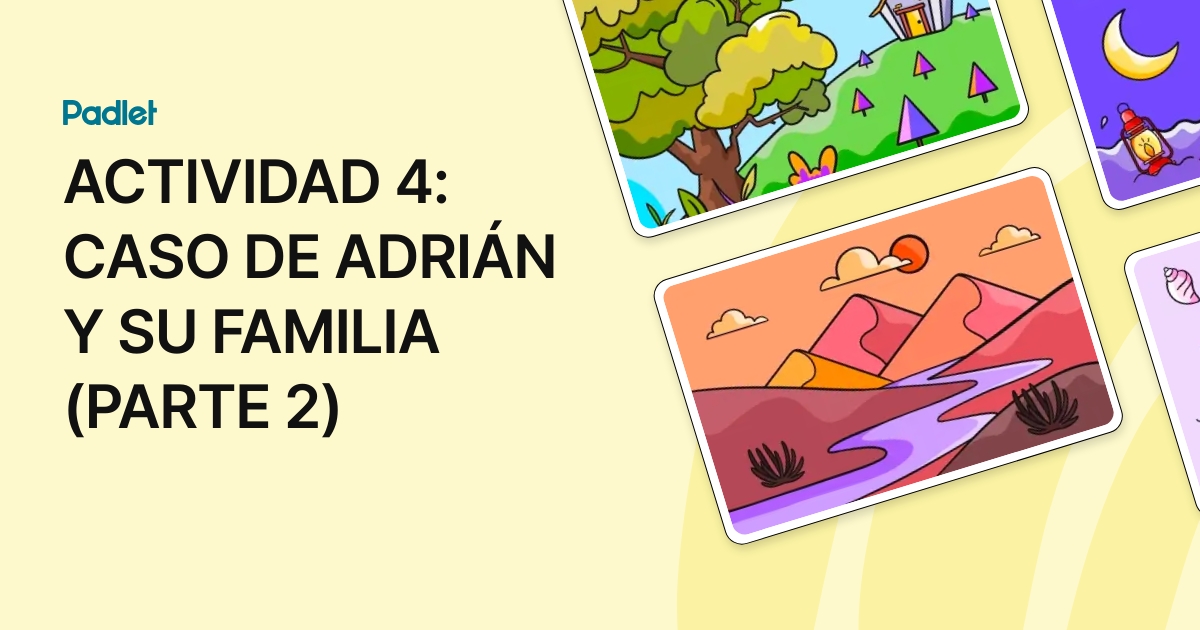 ACTIVIDAD 4: CASO DE ADRIÁN Y SU FAMILIA (PARTE 2)