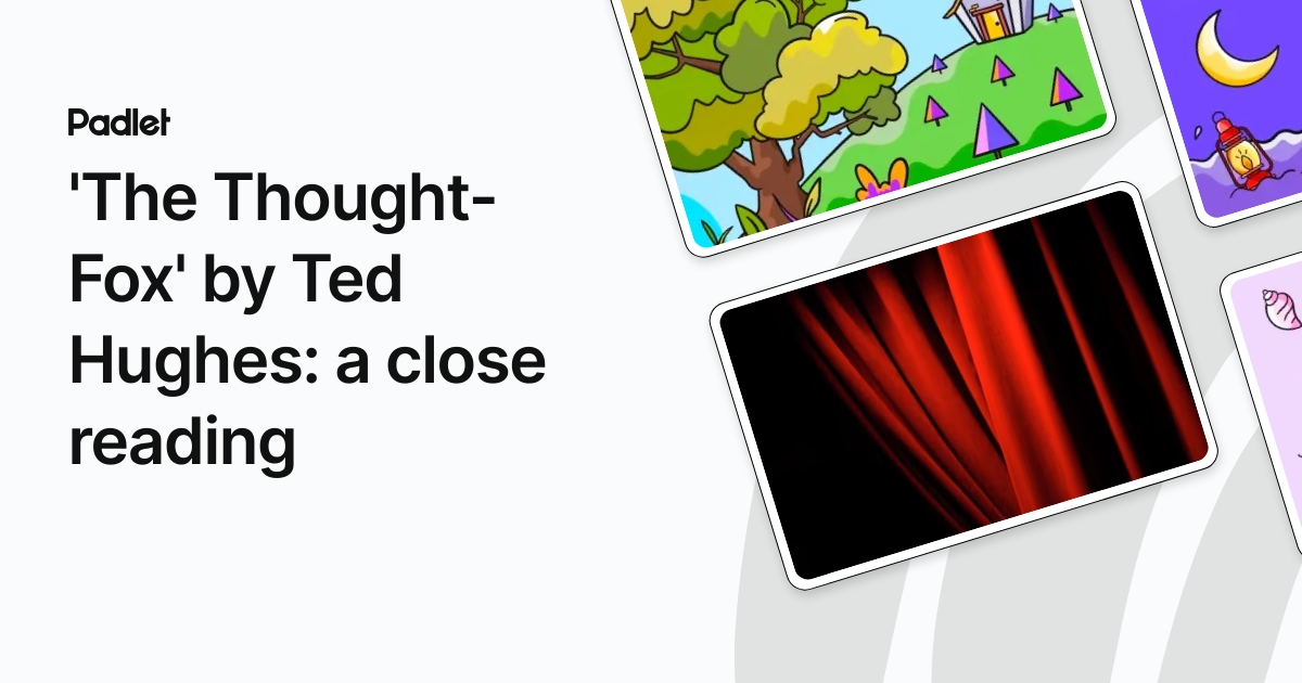 'The Thought-Fox' by Ted Hughes: a close reading