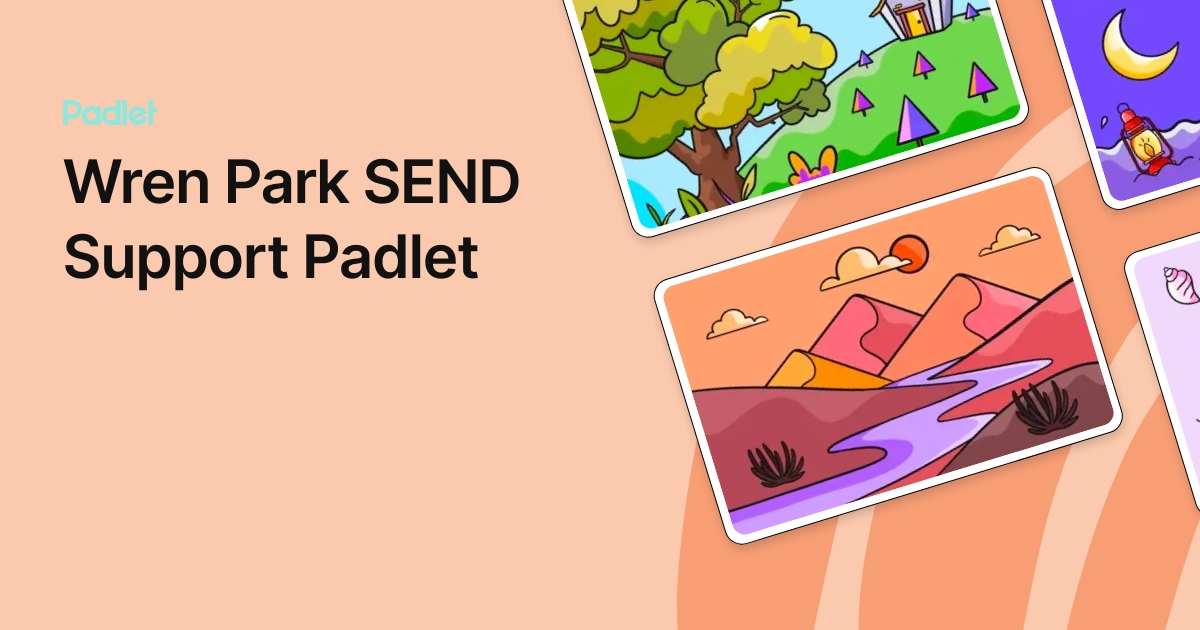 Wren Park SEND Support Padlet
