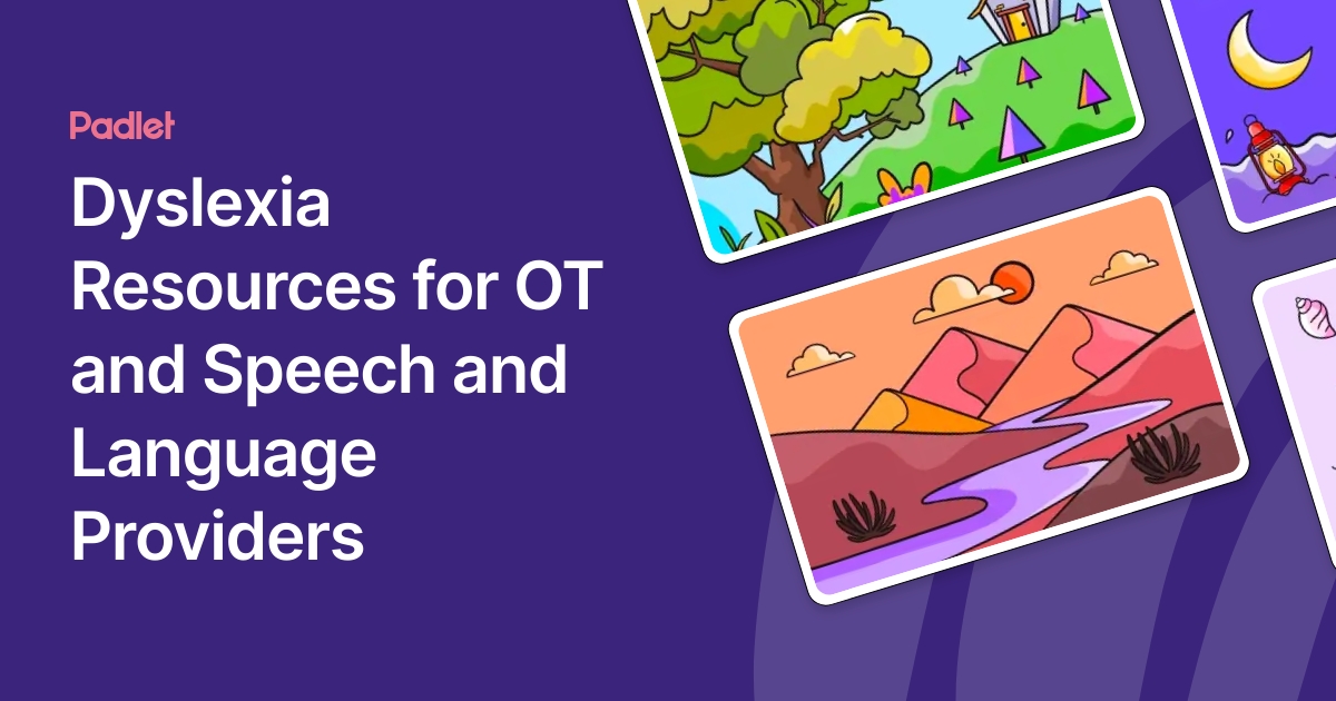Dyslexia Resources for OT and Speech and Language Providers