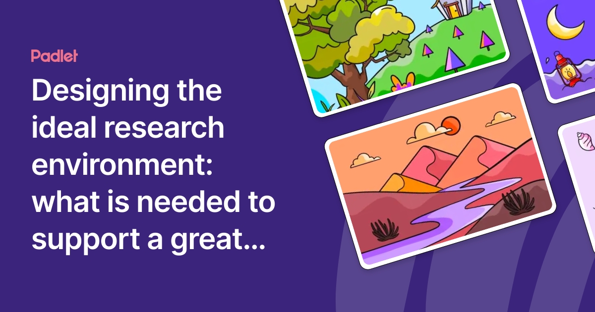 Designing the ideal research environment: what is needed to support a ...