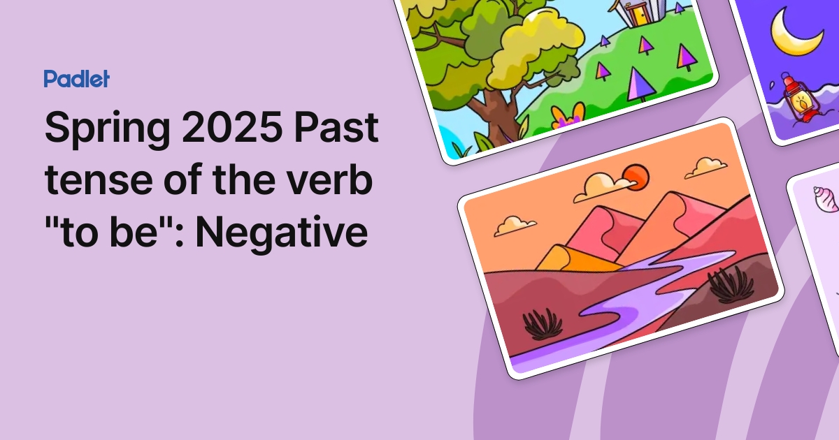 Spring 2025 Past tense of the verb "to be": Negative
