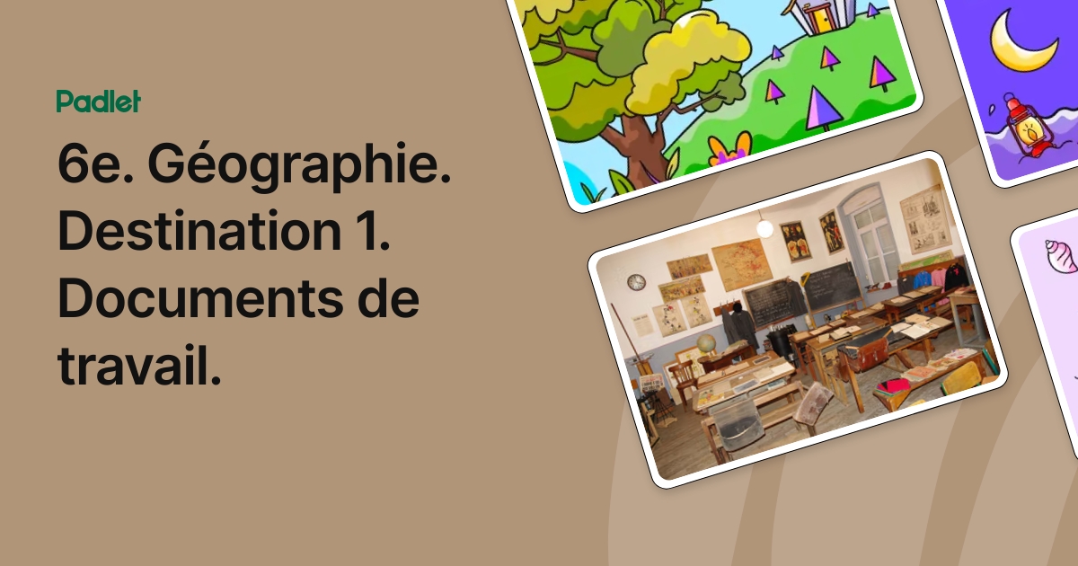 6e. Géographie. Destination 1. Documents de travail.