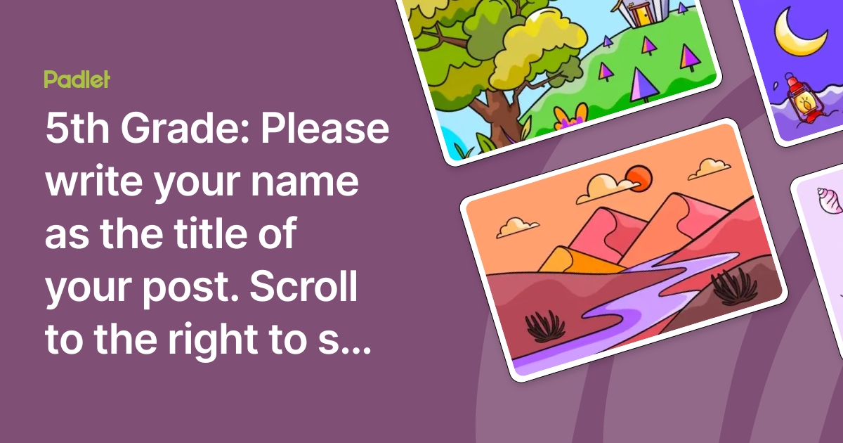 5th Grade: Please write your name as the title of your post. Scroll to ...
