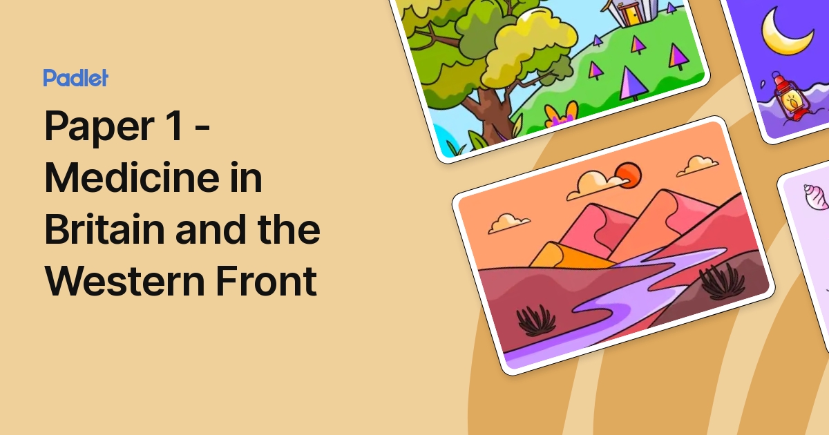 Paper 1 - Medicine in Britain and the Western Front
