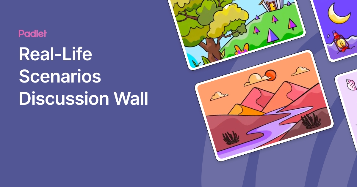 Real-Life Scenarios Discussion Wall