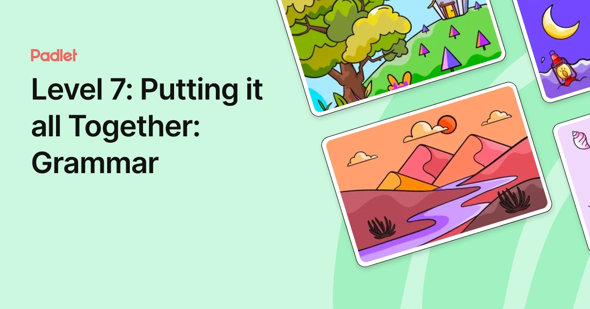 Level 7: Putting it all Together: Grammar