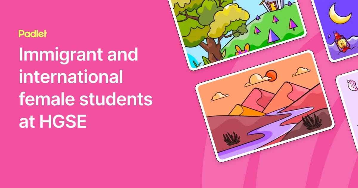 Immigrant and international female students at HGSE