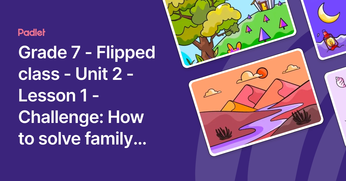 Grade 7 - Flipped class - Unit 2 - Lesson 1 - Challenge: How to solve ...