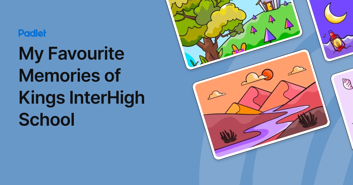 My Favourite Memories of Kings InterHigh School