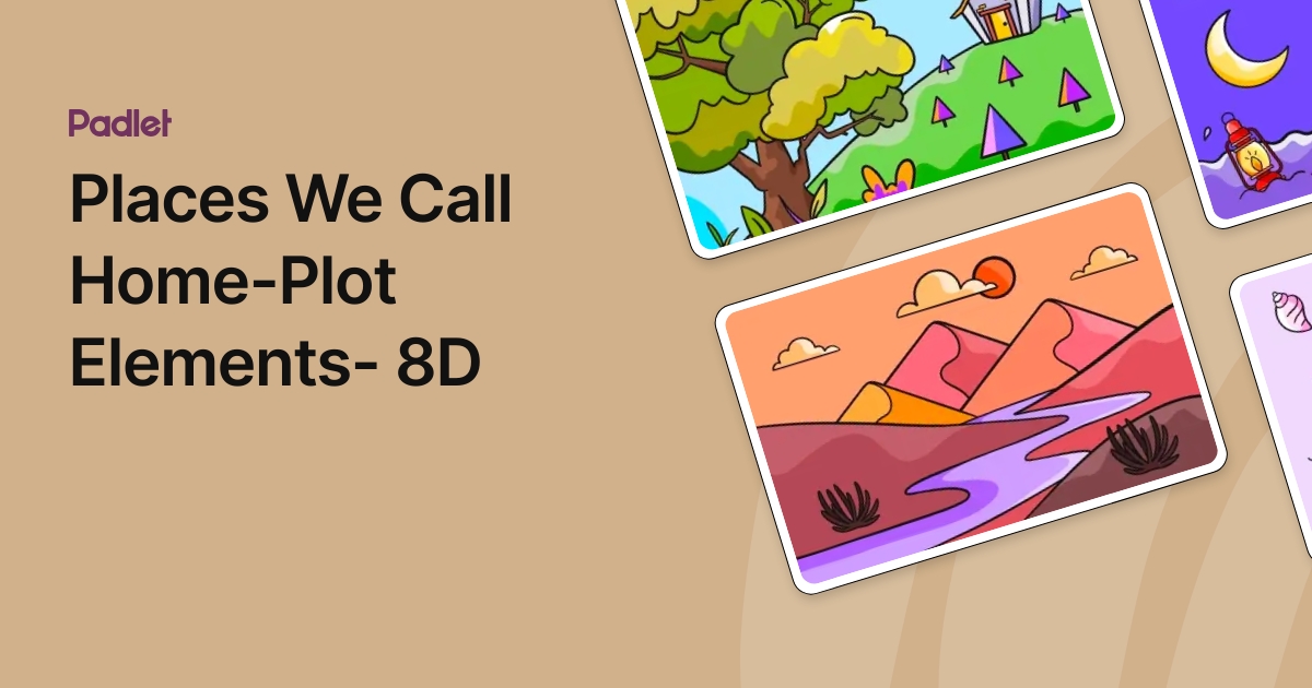 Places We Call Home-Plot Elements- 8D