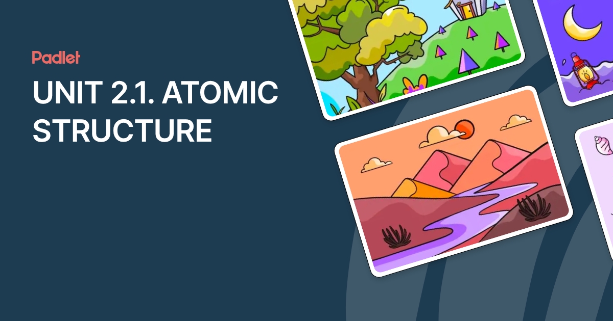 UNIT 2.1. ATOMIC STRUCTURE