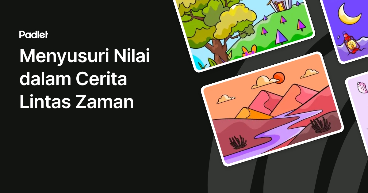 Menyusuri Nilai dalam Cerita Lintas Zaman